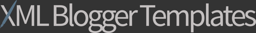 Free XML Blogger Templates (New & Updated 2021) - XML Blogger Templates